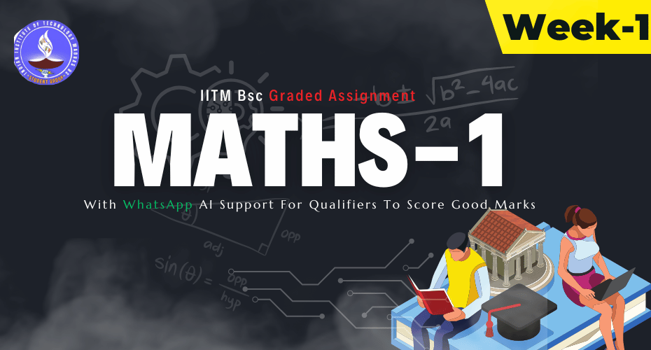 Maths Week 1 Graded Assignments IIT Madras